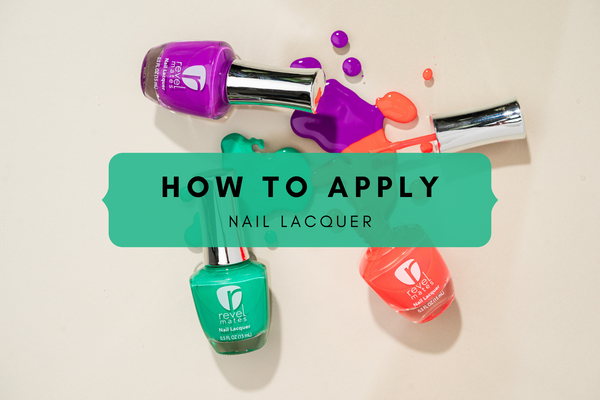 How To Apply Nail Lacquer – Revel Nail - Revel Nail Blog