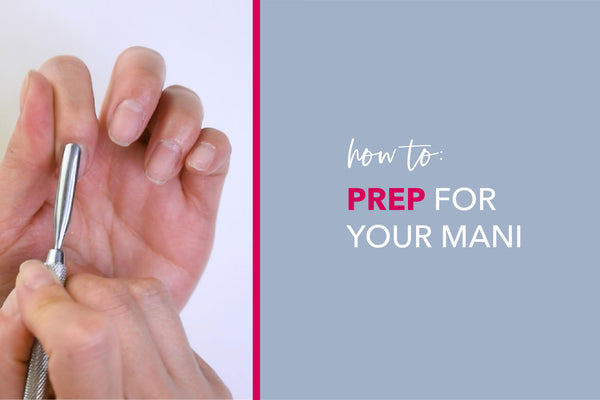How To Prep For Your Dip Powder Manicure – Revel Nail - Revel Nail Blog